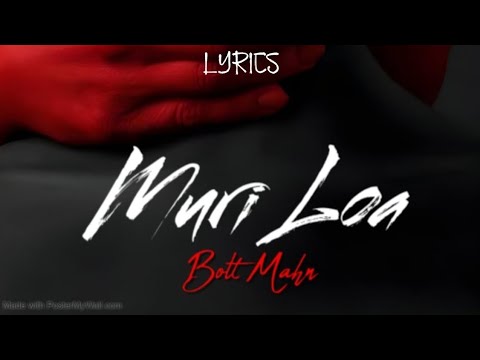 Bolt Mahn - Muri Loa (Lyrics)
