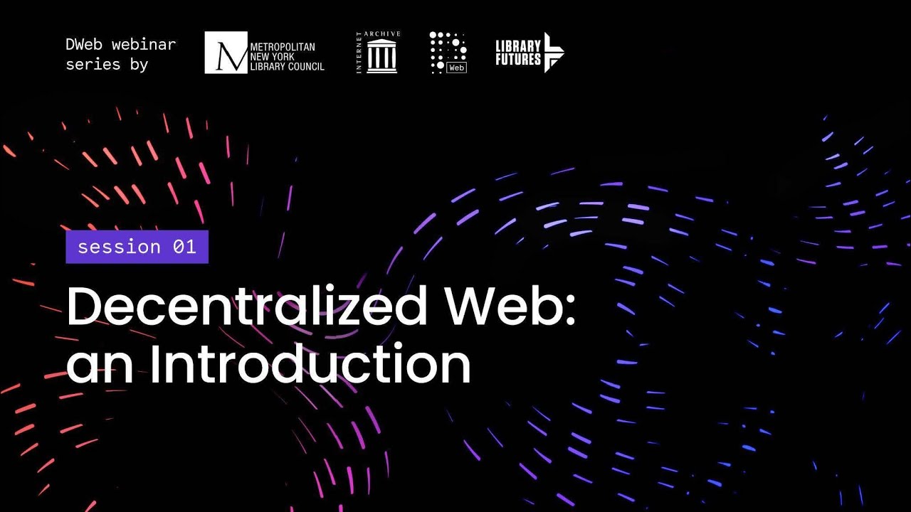 The Decentralized Web: An Introduction