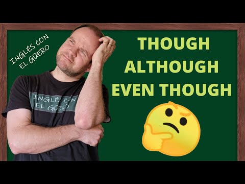 Cómo usar ALTHOUGH, EVEN THOUGH y THOUGH en inglés