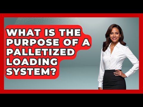 What Is The Purpose Of A Palletized Loading System? - Tactical Warfare Experts
