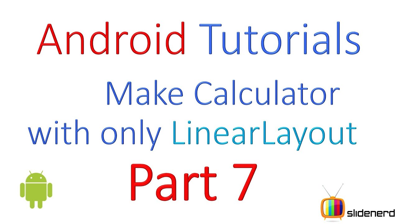 48 Android UI Design Calculator using Linear Layout Part 7 |