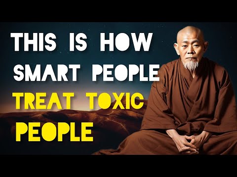 13 Clever Ways to DEAL With TOXIC PEOPLE | Buddhism.