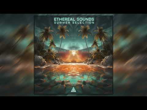 Ethereal Sounds (Summer Selection) 2023