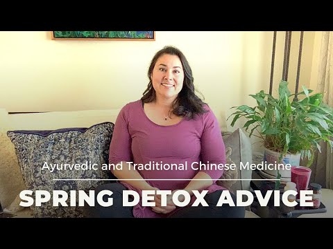 Spring Detox Advice from Ayurveda and Traditional Chinese Medicine
