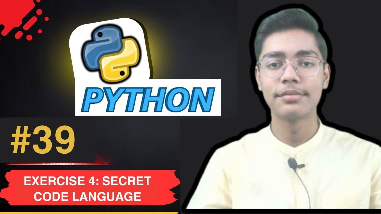 Exercise 4: Secret Code Language | Python Tutorial - Day #39