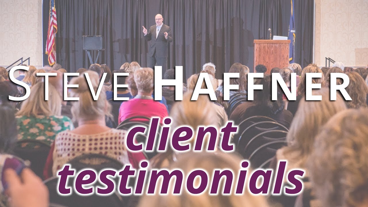 Steve Haffner, speaker - client testimonials