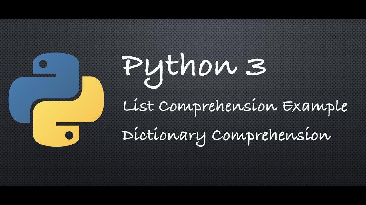 Python 3 - List Comprehension | Dictionary Comprehension | Example