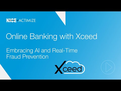 Online Banking with Xceed: Embracing AI and Real-time Fraud Prevention