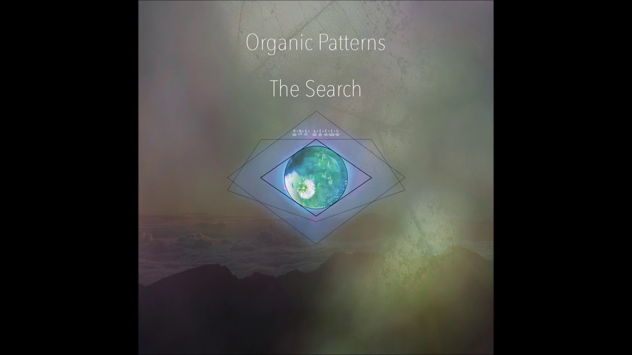 Organic Patterns - The Search [Full Album]