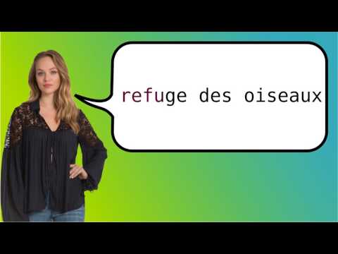 How to say 'bird sanctuary' in French?