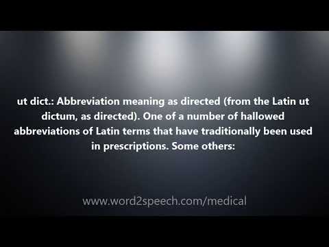 Ut dict. - Medical Meaning and Pronunciation