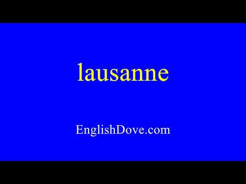 How to pronounce lausanne in American English