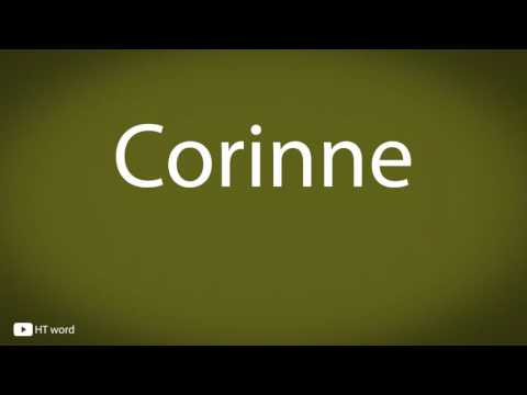 How to pronounce Corinne