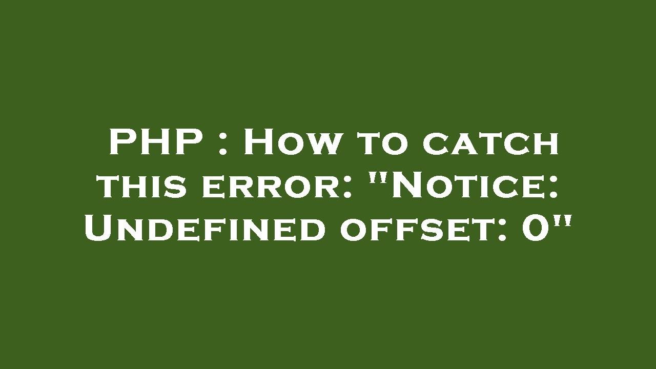 PHP : How to catch this error: 