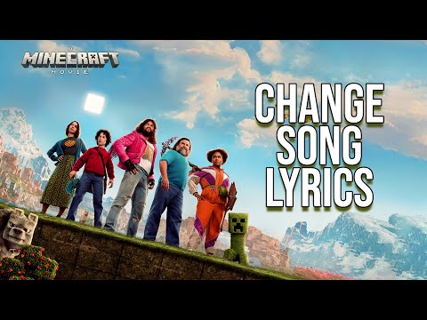 Change Song Lyrics (From "A Minecraft Movie") Dayglow