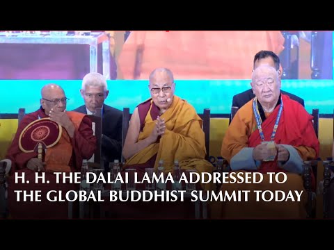 🔴 LIVE | H. H. the 14th Dalai Lama is Addressing to the Global Buddhist Summit Today