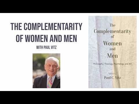 The Complementarity of Men and Women (with Dr Paul Vitz) – Adversaria ...