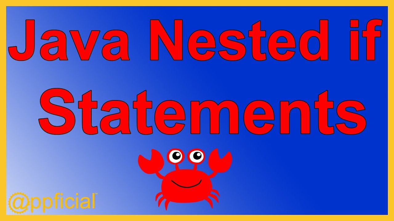 Java Nested if-else Statements by Example - Easy Java Tutorial - Appficial