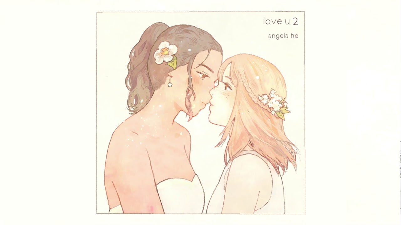 angela he - love u 2