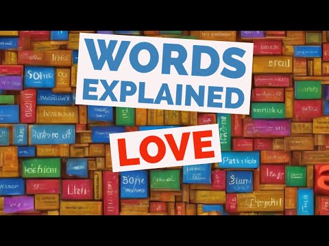 Love - Words Explained