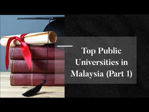 Top Public Universities in Malaysia Part 1