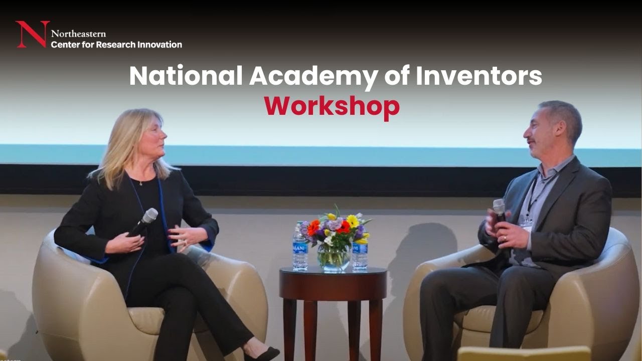 Northeastern's National Academy of Inventors Chapter Workshop