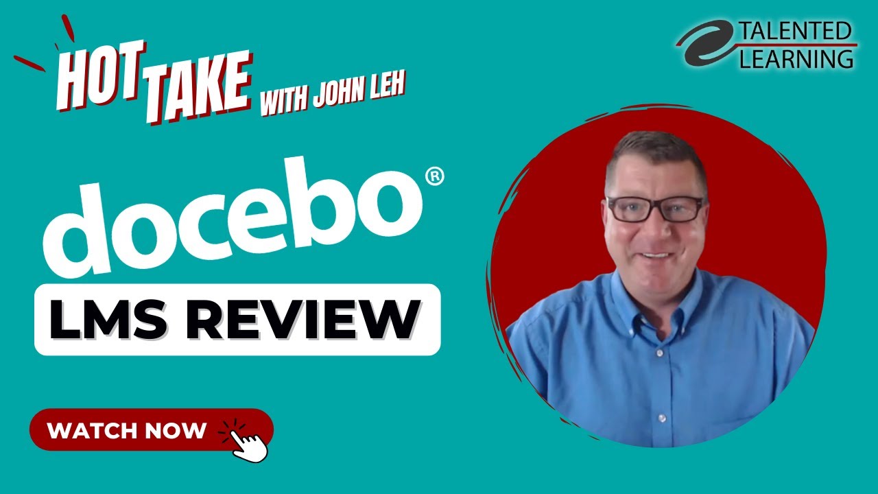 Docebo | Hot Take LMS Review with John Leh | Talented Learning