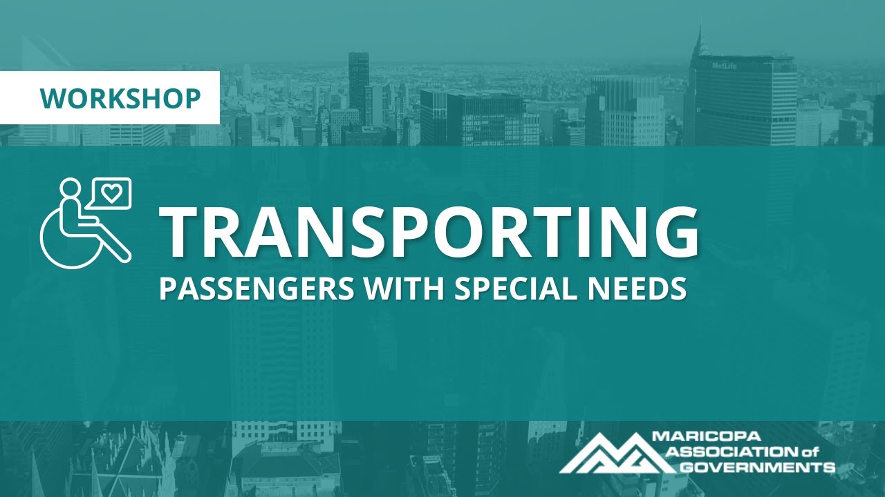 Transporting Passengers with Special Needs