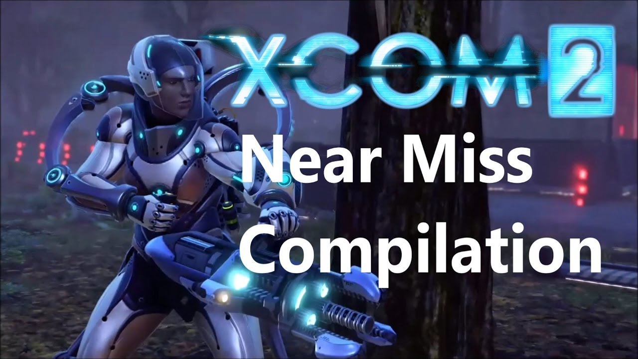 XCOM 2 : Near Miss Compilation