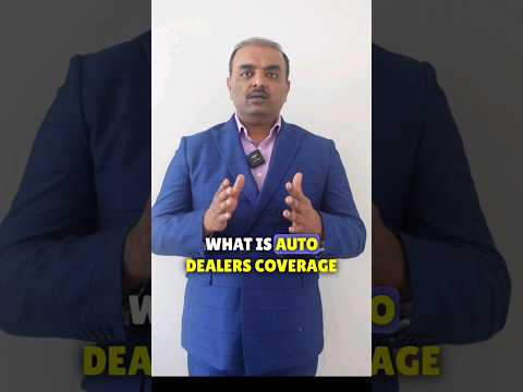 Definition of Auto Dealers Coverage form