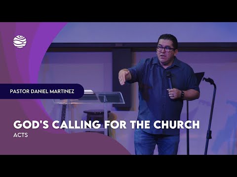 God's Calling for the Church | Pastor Daniel Martinez | GCCI EM