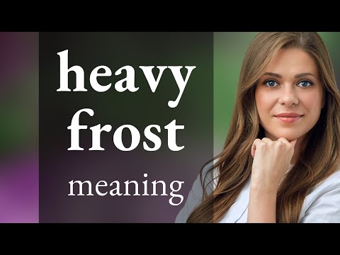 Understanding "Heavy Frost": An English Phrase Explained