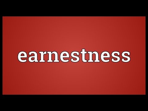 Earnestness Meaning