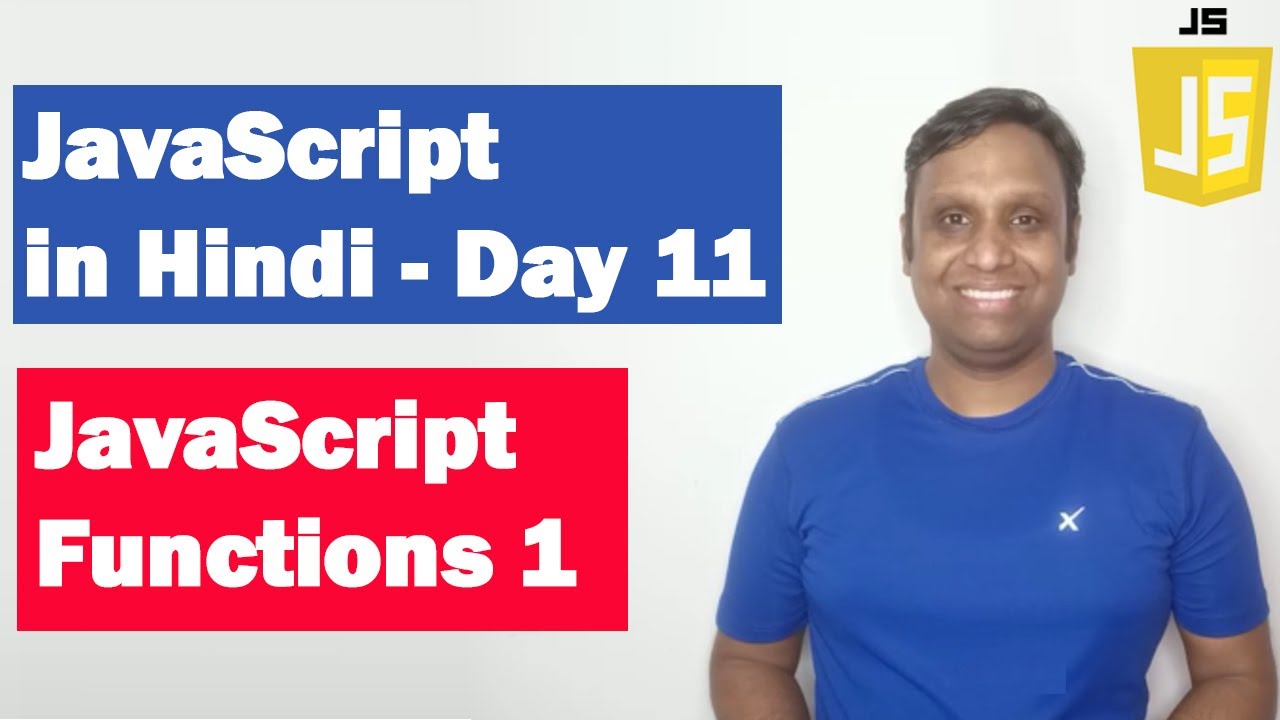 JavaScript Functions - Part1 | Step by step JavaScript in Hindi | Day11