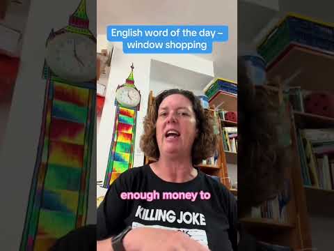 WINDOW SHOPPING - WHAT DOES IT MEAN?