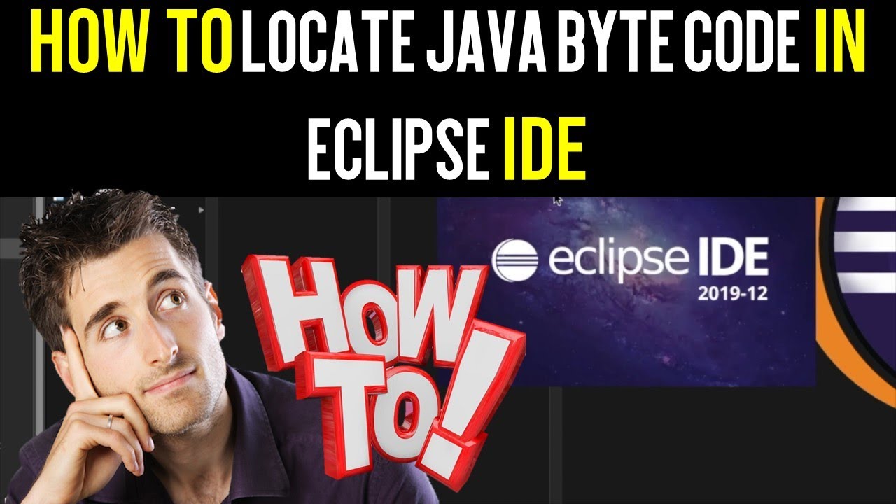 How to Locate Java Byte Code in Eclipse IDE