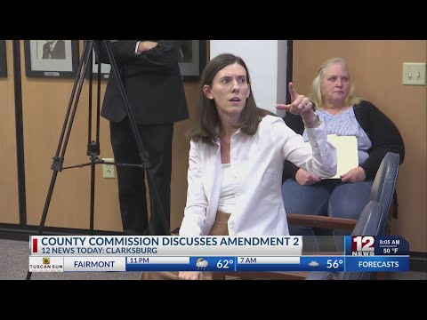 West Virginia's proposed Amendment 2 has Harrison County Commission concerned