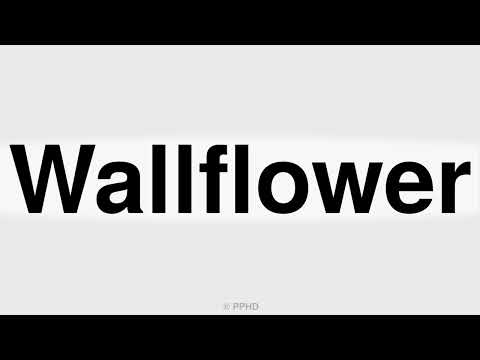 How to Correctly Pronounce Wallflower In English