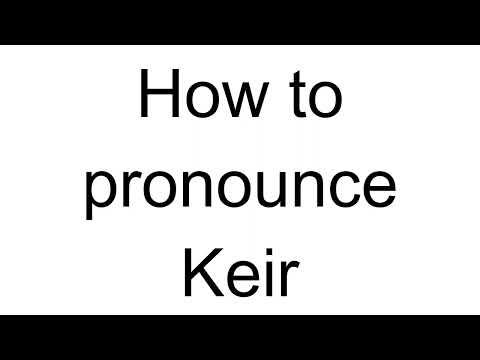How to Pronounce Keir (English)