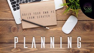 How to build your own PC | Planning the build