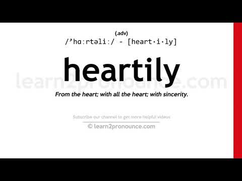 Pronunciation of Heartily | Definition of Heartily