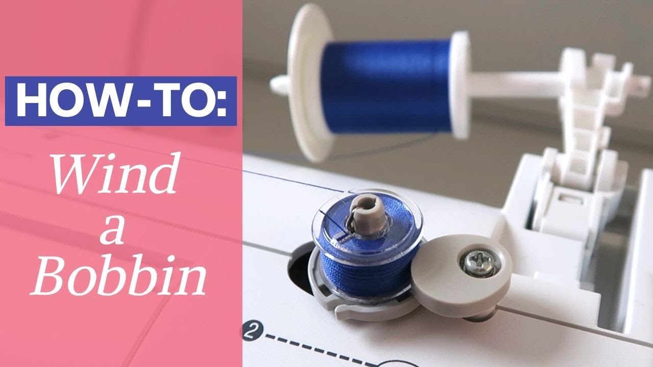 How to Wind a Bobbin | Sewing Machine Basics (+ Bonus Tips)