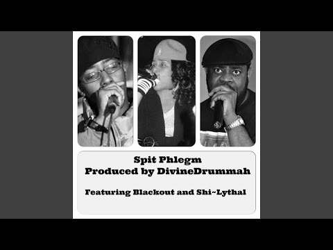 Spit Phlegm feat Grumpy and Shi~Lythal