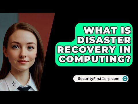 What Is Disaster Recovery In Computing? - SecurityFirstCorp.com
