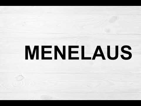 How To Pronounce Menelaus