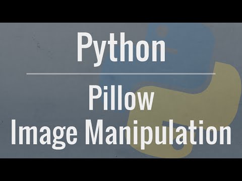 Python Tutorial: Image Manipulation with Pillow