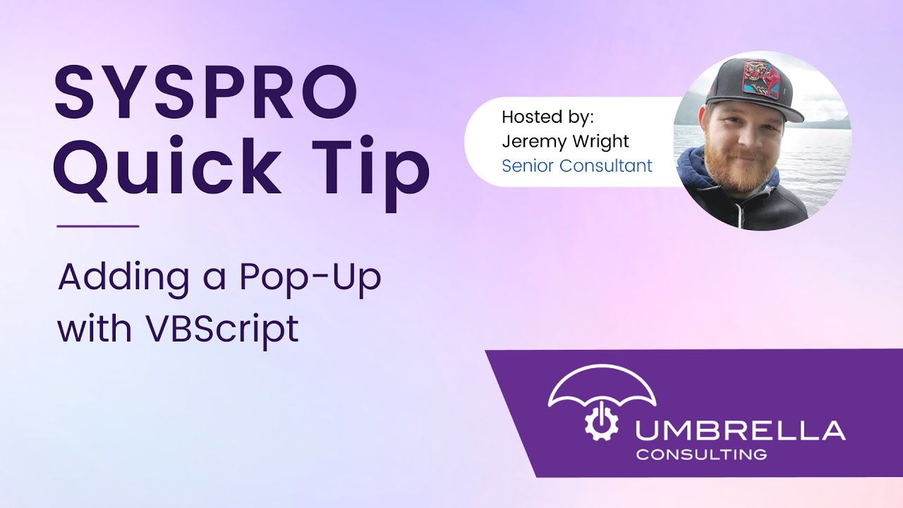 SYSPRO Quick Tip | Adding a Pop Up with VBScript