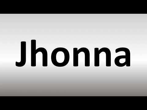 How to Pronounce Jhonna