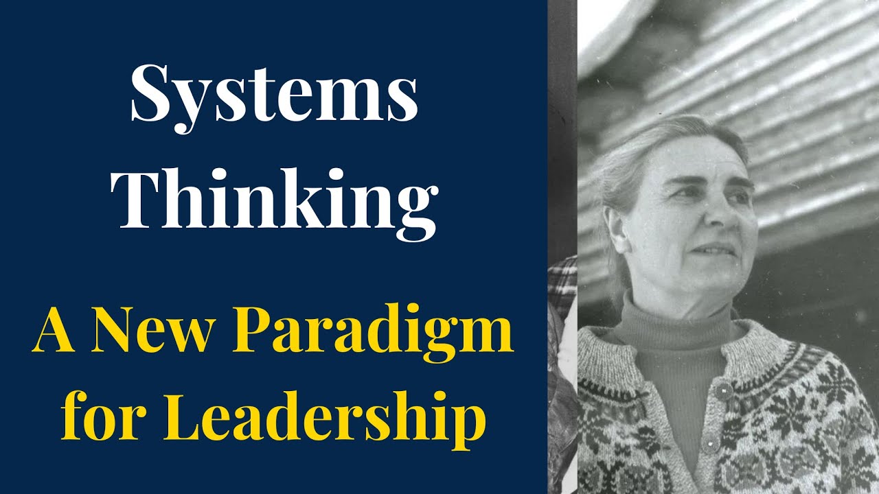 Embracing Systems Thinking: A New Paradigm for Leadership