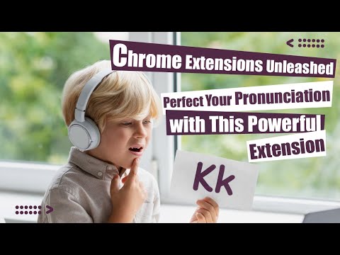 Perfect Your Pronunciation with This Powerful Extension: Chrome Extensions Unleashe